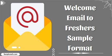 Welcome Email To Freshers Sample Format Template