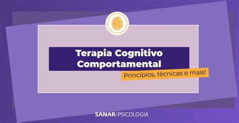 Terapia Cognitivo Comportamental Princípios Técnicas E Mais