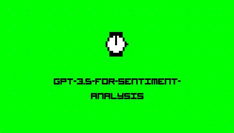 Gpt 3 5 For Sentiment Analysis Stories Hackernoon