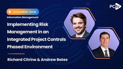 Implementing Risk Management In An Integrated Project Controls Phased Environment 2023