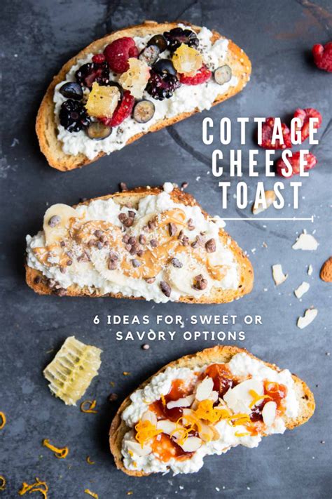6 Sweet And Savory Cottage Cheese Toast Ideas Artofit