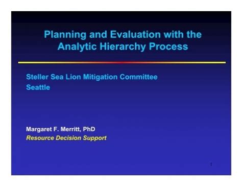 Planning And Evaluation With The Analytic Hierarchy Process