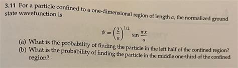 Solved 311 For A Particle Confined To A One Dimensional
