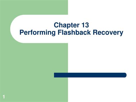 Ppt Chapter 13 Performing Flashback Recovery Powerpoint Presentation