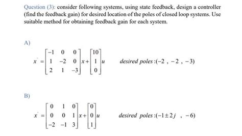 Solved Question 3 Consider Following Systems Using State