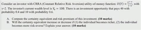 Solved Consider An Investor With Crra Constant Relative
