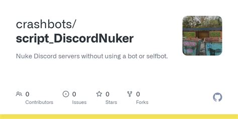GitHub Crashbots Script DiscordNuker Nuke Discord Servers Without Using A Or Selfbot