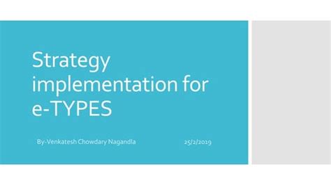 E Types Strategy Implementation Project Pptx