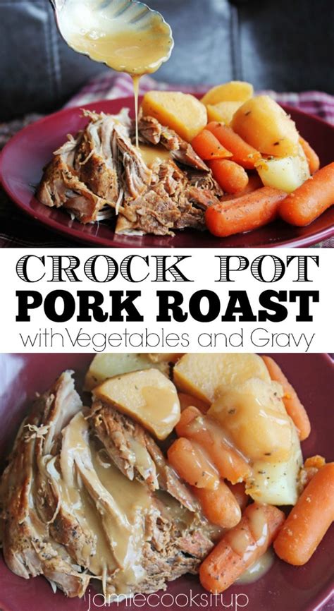 Crock Pot Pork Roast With Vegetables And Gravy Renewed Jamie Cooks