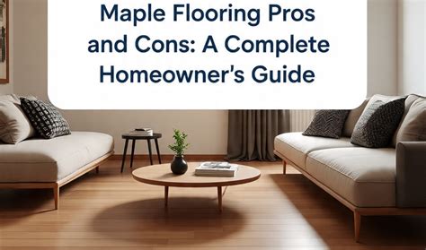 Maple Flooring Pros And Cons A Complete Homeowners Guide