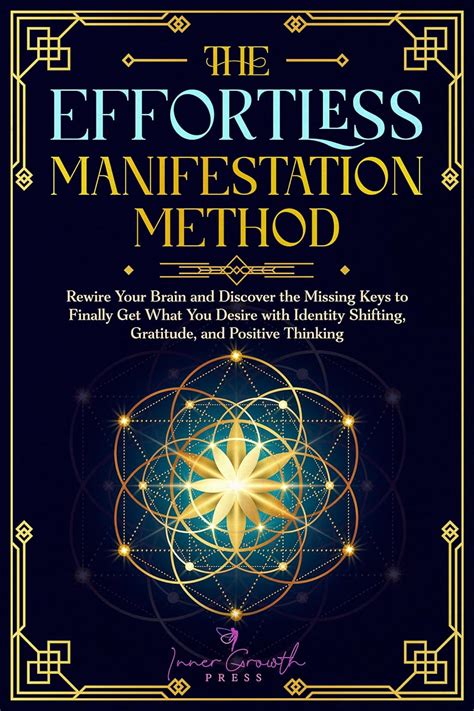 The Effortless Manifestation Method Discover The Missing Keys To