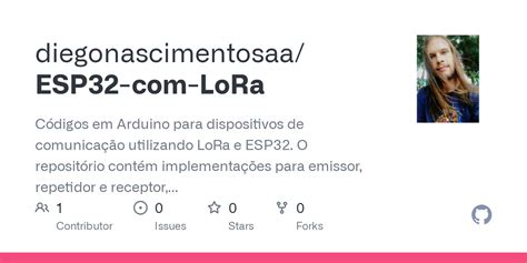 github diegonascimentosaa esp32 com lora códigos em arduino para dispositivos de comunicação