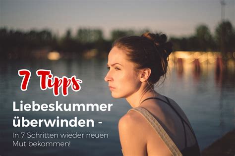 Liebeskummer überwinden mit 7 Tipps