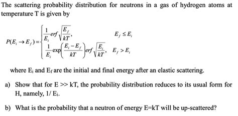 Solved The Scattering Probability Distribution For Neutrons