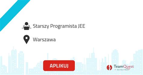 Praca Starszy Programista Jee Warszawa Praca W It Teamquest J9u