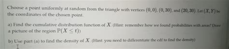 Solved Se A Point Uniformly At Random From The Triangle With