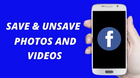 How To Save Unsave Videos Photos And Posts On Facebook Youtube
