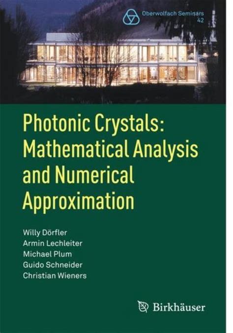 Photonic Crystals Mathematical Analysis And Numerical Approximation 9783034801126 Bol