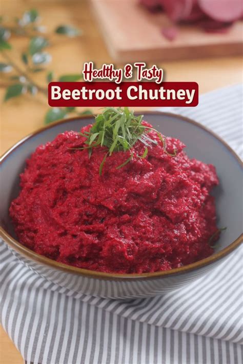 Beetroot Chutney Easy And Healthy Chutney Recipe