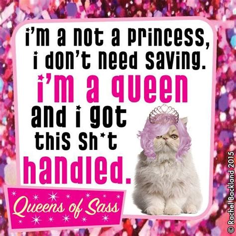 Queens Of Sass Timeline Photos Sass I Am A Queen Women Humor