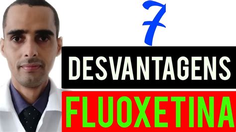 7 Desvantagens Da Fluoxetina Daforin Prozac Fluxene Pra Que Serve A