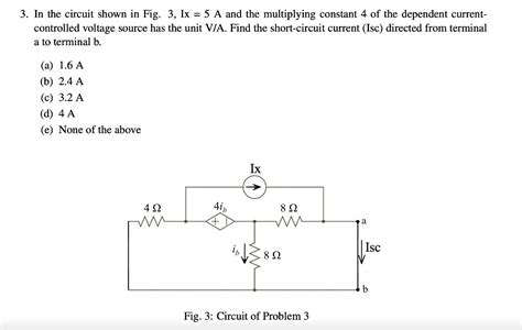 3 In The Circuit Shown In Fig 3 Ix 5 A And The Multiplying Constant 4 Of The Dependent