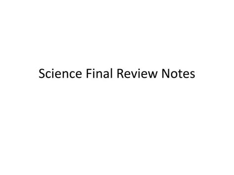ppt science final review notes powerpoint presentation free download