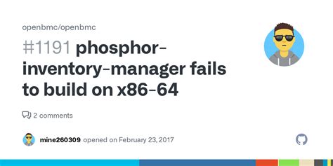 Phosphor Inventory Manager Fails To Build On X86 64 Issue 1191