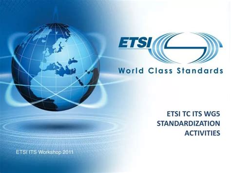 Ppt Etsi Tc Its Wg5 Standardization Activities Powerpoint Presentation Id 7074930
