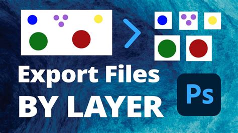 Photoshop • Export Layers As Files Youtube