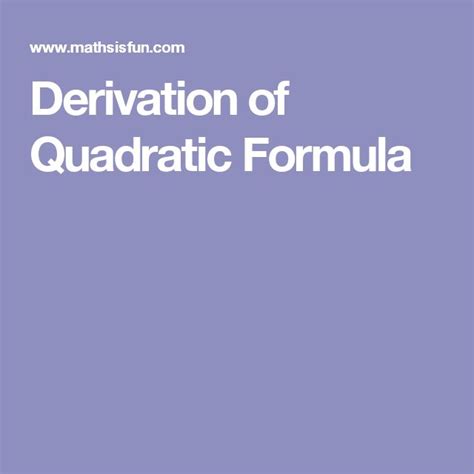 Derivation Of Quadratic Formula Quadratics Quadratic Formula Quadratic Equation