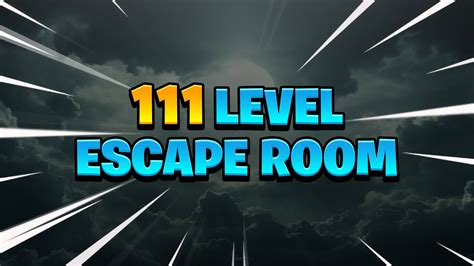 111 Level Escape Room 1422 0574 7467 By Mauses Fortnite Creative Map