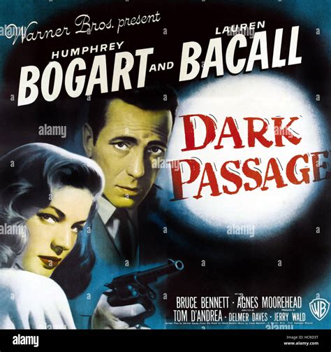 DARK PASSAGE Lauren Bacall Humphrey Bogart 1947 Stock Photo Alamy