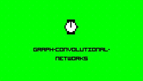 graph convolutional networks stories hackernoon