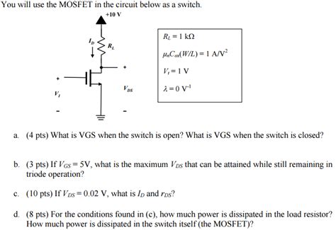 Solved You Will Use The Mosfet In The Circuit Below As A