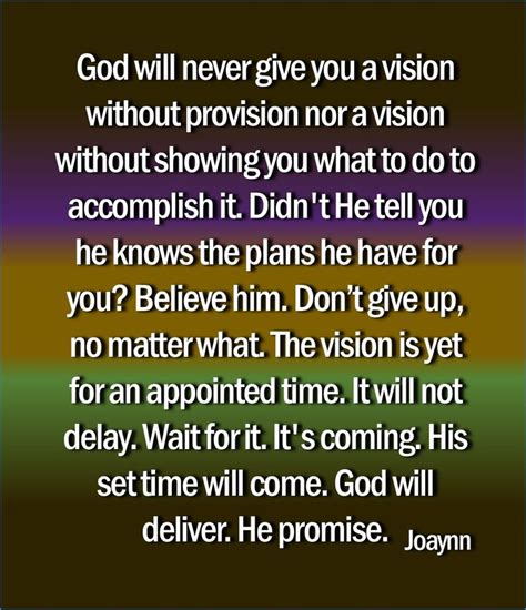 God Will Never Give You A Vision Without Provision Nor A Vision Without