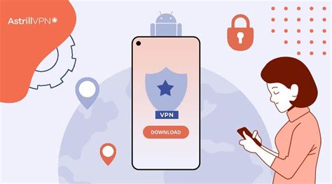 VPN For Android Do You Need One AstrillVPN Blog