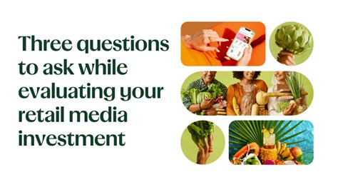 Three Questions To Ask While Evaluating Your Retail Media Investment