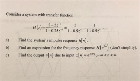 Solved Consider A System With Transfer Function H Z 2 2z Chegg