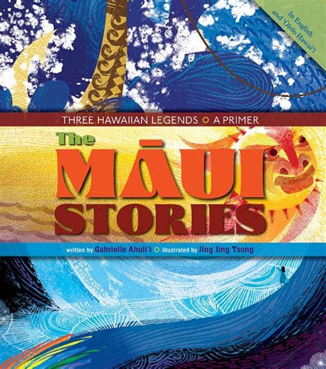 Maui Stories The Nā Mea Hawaiʻi