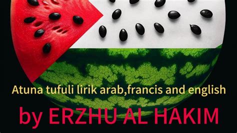 ATUNA TUFULI Lirik Arab Francis And English YouTube