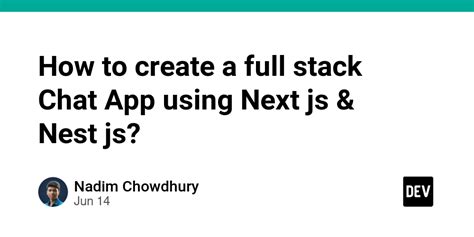 How To Create A Full Stack Chat App Using Next Js Nest Js DEV Community