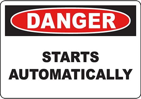 DANGER Starts Automatically Sign 1965 Safety Signs Danger Signs 8x12
