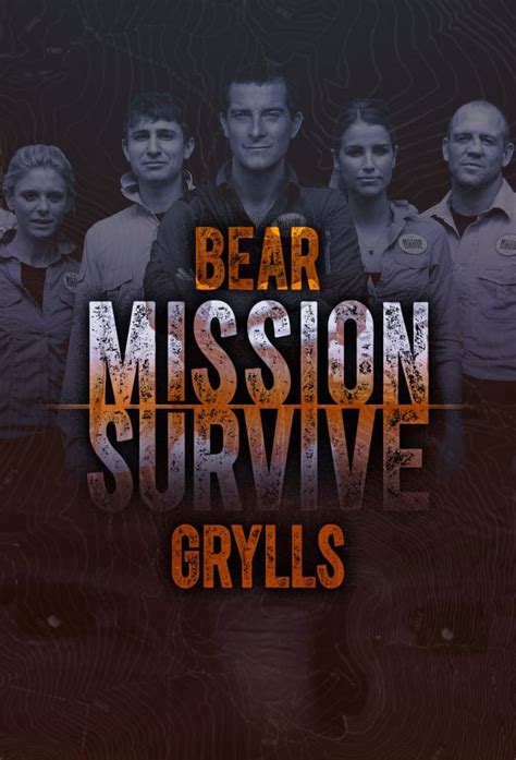 Bear Grylls Mission Survive Tv Series 2015 2016 Posters — The