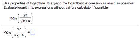Solved Use properties of logarithms to expand the | Chegg.com