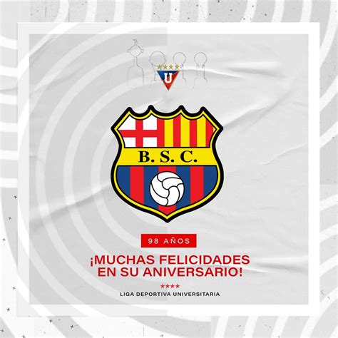 Ldu Oficial On Twitter ¡feliz 9️⃣8️⃣ Aniversario Barcelonasc ¡salud 🥂