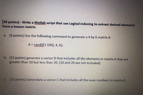 Solved 30 Points Write A Matlab Script That Use Logical