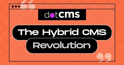 Dotcms Review The Hybrid Cms Revolution