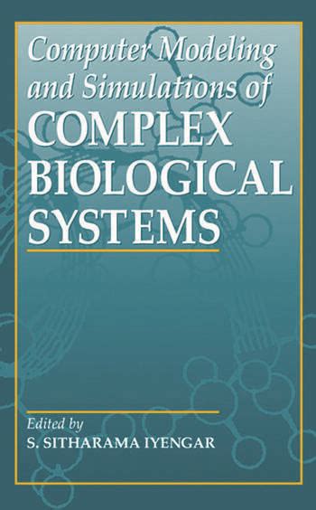 Computer Modeling And Simulations Of Complex Biological Systems 2nd