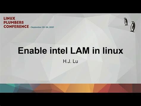 Linux Plumbers Conference Talk Enable Intel LAM In Linux From Linux